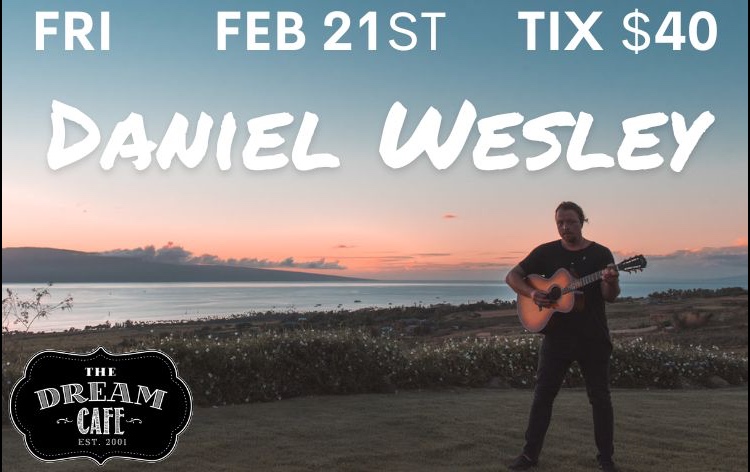 Daniel Wesley *limited seats* Tickets | The Dream Café