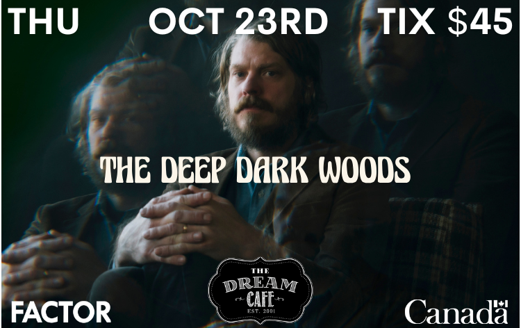 The Deep Dark Woods Tickets | The Dream Café