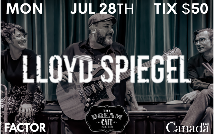 Lloyd Spiegel and His Band *6 seats left* Tickets | The Dream Café