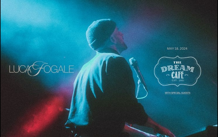 Luca Fogale Tickets | The Dream Café