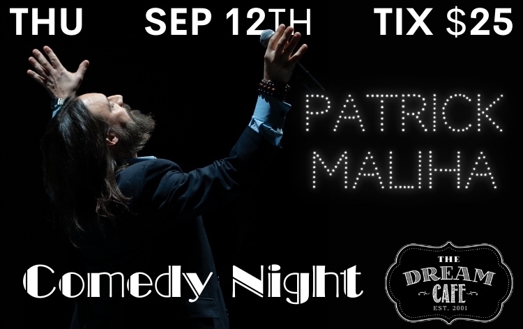 Comedy Night Patrick Maliha ft. Joey Comisso Tickets | The Dream Café