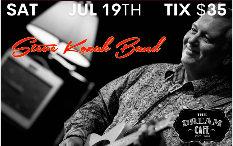 Steve Kozak Band *limited seats* Tickets | The Dream Café