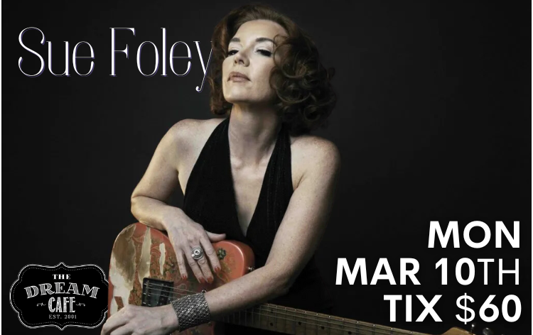 Sue Foley **SOLD OUT** Tickets | The Dream Café