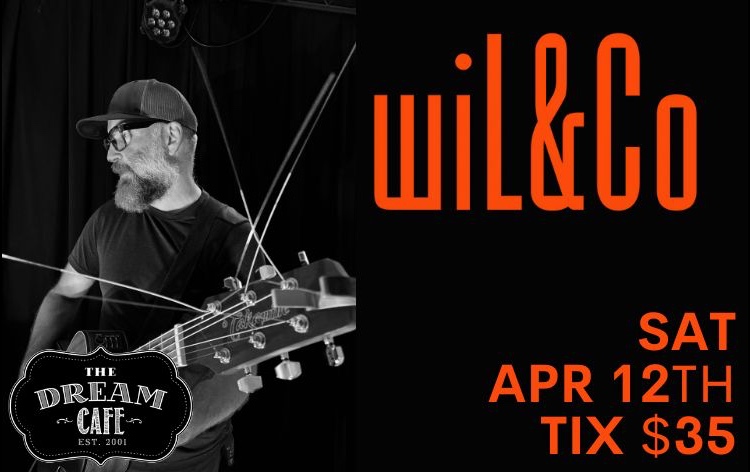 WiL & Co. *4 seats left!* Tickets | The Dream Café