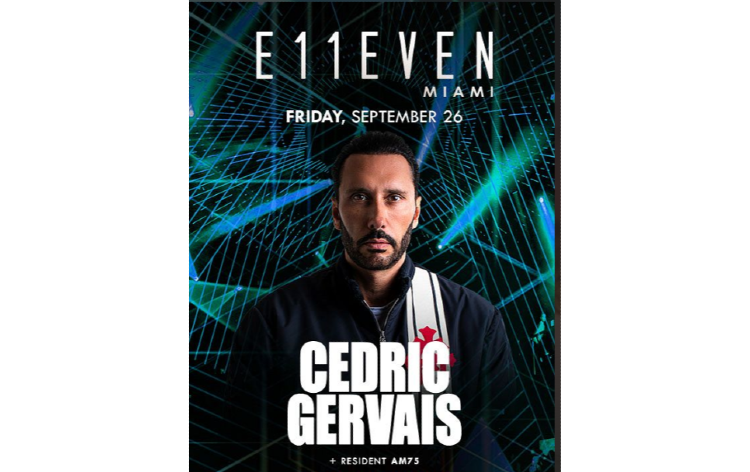 CEDRIC GERVAIS LIVE on Fri, Sep 26 at 08:00 PM EDT at E11EVEN Miami ...