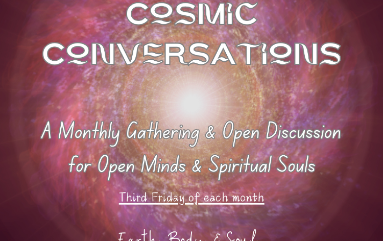 Cosmic Conversations- March Topic: The Power of Thought and ...