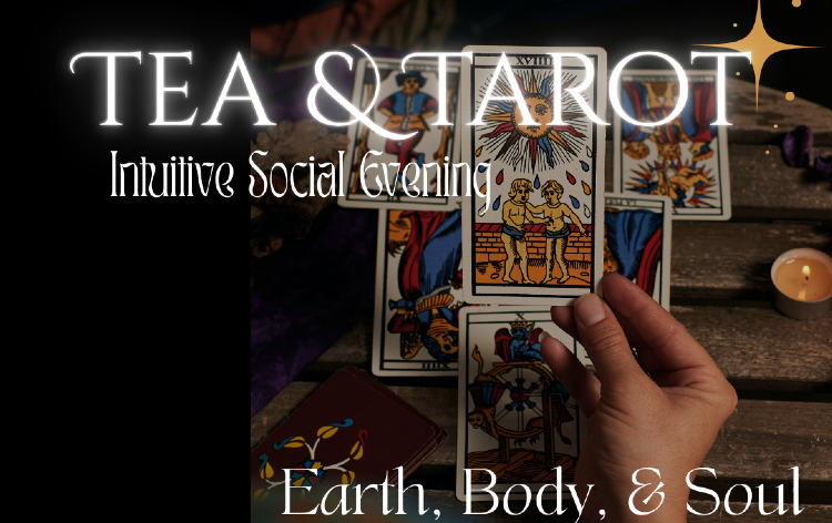 Tea & Tarot Intuitive Social Evening - Archived Tickets | Earth, Body ...