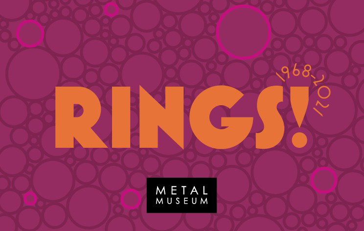 Opening Reception for "RINGS!" Tickets | Metal Museum