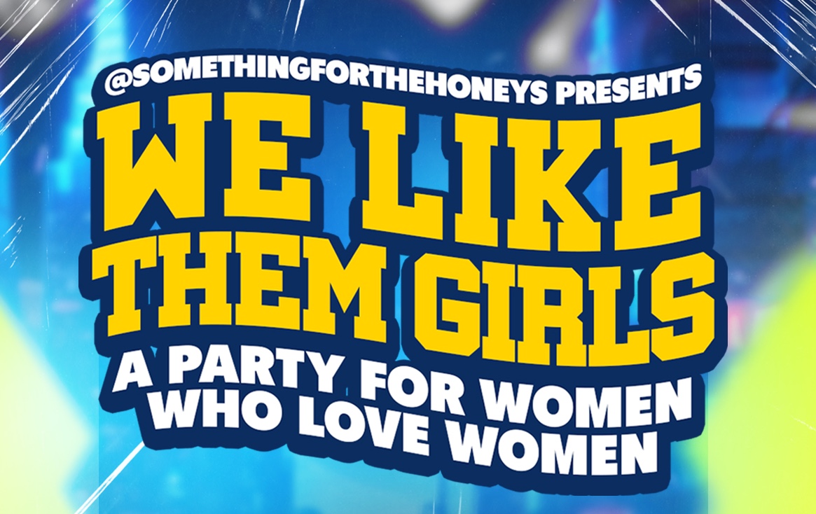 Something For The Honeys | We Like Them Girls Tickets | Something For ...