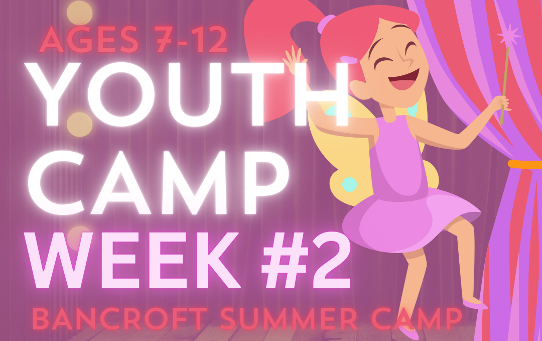 BANCROFT SUMMER YOUTH CAMP WEEK #2 Tickets | Tweed & Company Theatre