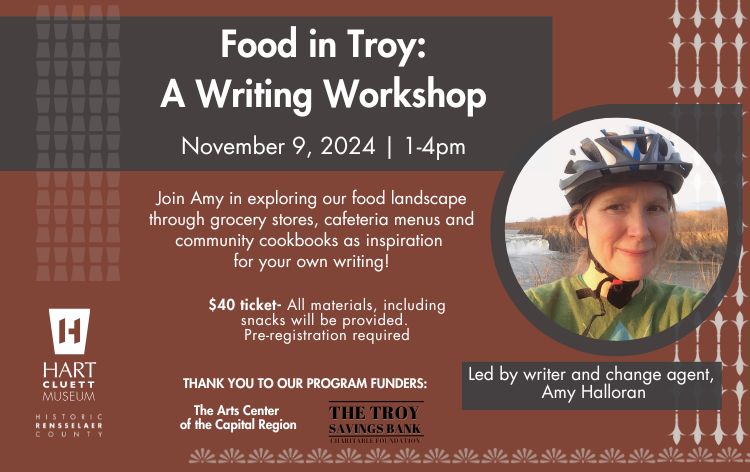 Food in Troy: A Writing Workshop Tickets | Hart Cluett Museum