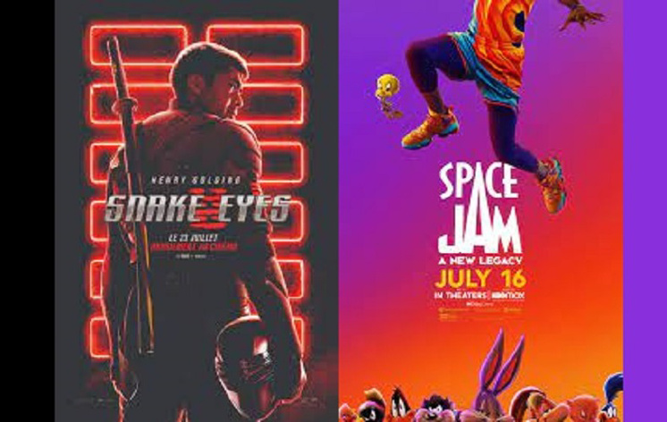Snake Eyes (PG13) followed by Space Jam 2 (PG)
