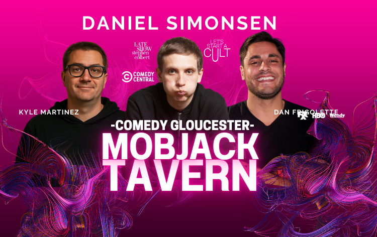 Gloucester Comedy | Daniel Simonsen | Kyle Martinez | Dan Frigolette ...