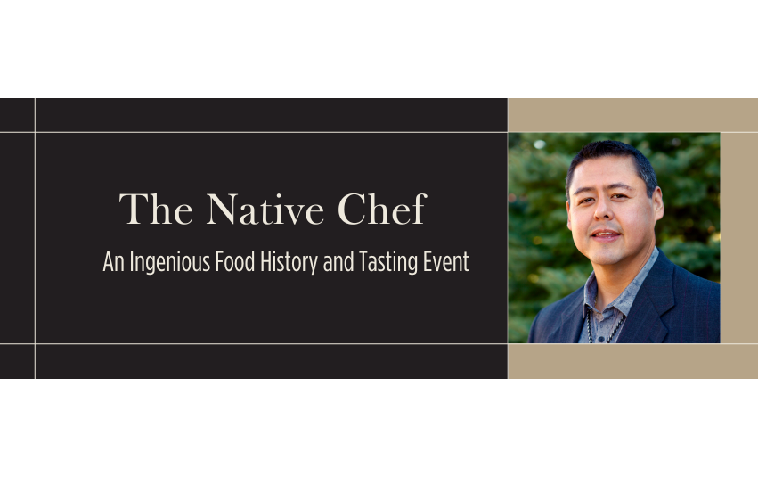 The Native Chef: An Indigenous Food History and Tasting Event - SOLD ...