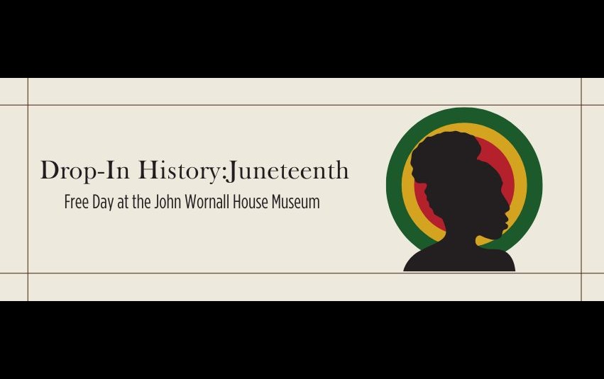 Drop-In History: Juneteenth Tickets | Wornall/Majors House Museums
