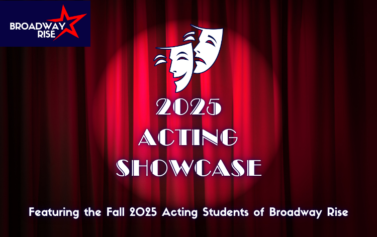 Broadway Rise Acting Showcase Tickets | Broadway Rise
