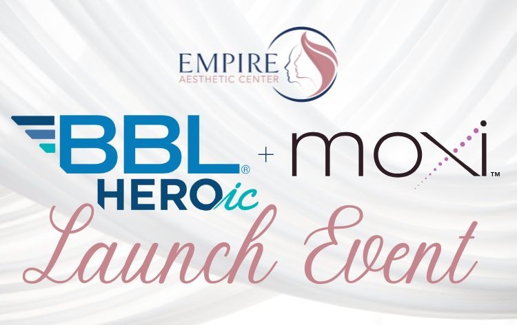 Moxi & BBL Heroic Launch Event Tickets | Empire Aesthetic Center