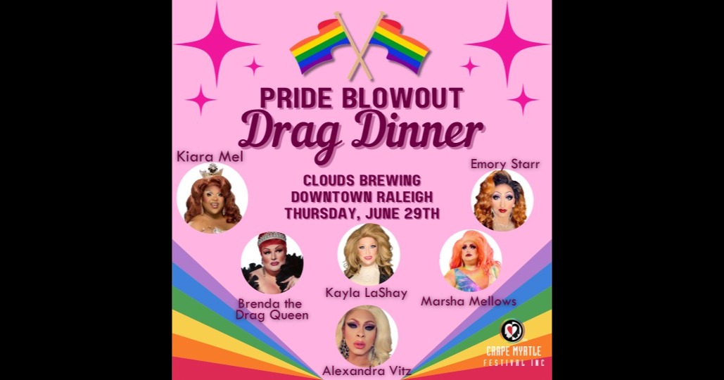 PRIDE BLOWOUT DRAG DINNER Tickets | Crape Myrtle Festival, Inc.