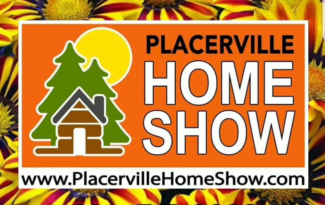 Placerville Home and Garden Show Tickets | Patterson Events
