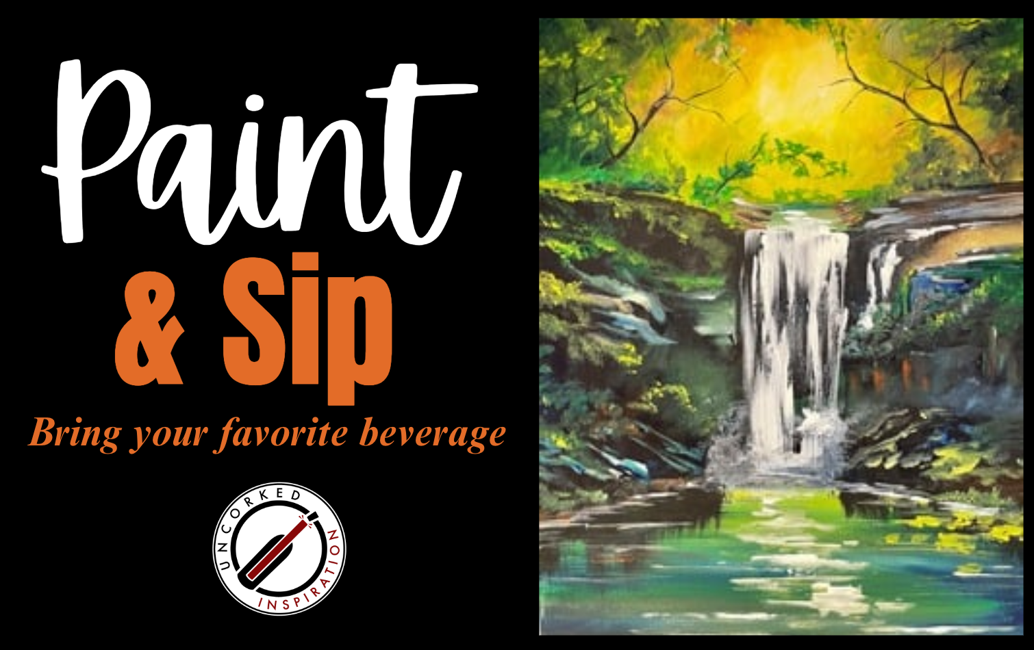 Paint & Sip | Spring Falls Tickets | Uncorked Inspiration