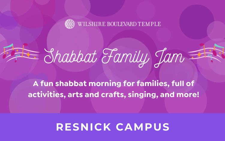 Shabbat Family Jam at the Resnick Family Campus Tickets | Wilshire ...