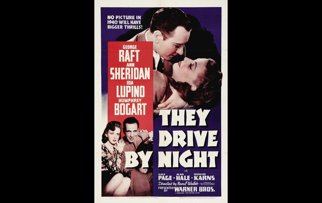 Classic Film Friday - They Drive By Night Tickets | End of the Road Theater