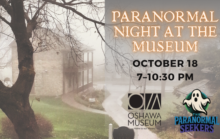 Paranormal Night at the Museum with Paranormal Seekers Tickets | Oshawa ...