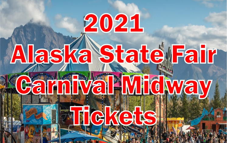 2021 Alaska State Fair Carnival Midway Tickets
