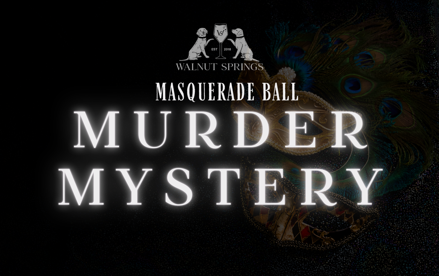 Murder Mystery Dinner - Masquerade Ball Tickets | Walnut Springs Winery