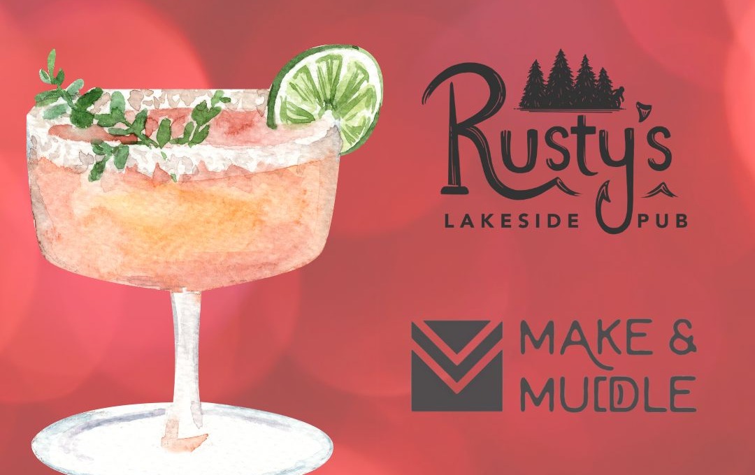 Rusty's Lakeside Pub presents Make & Muddle Holiday Cocktail Class ...