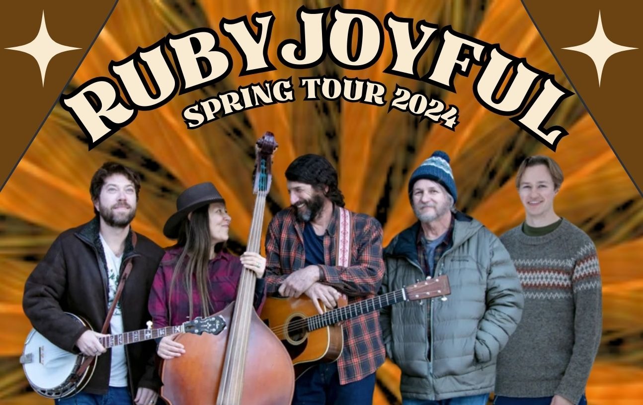 Ruby Joyful Spring Tour 2024: Feat Drew Emmitt & Andy Thorn of Leftover ...