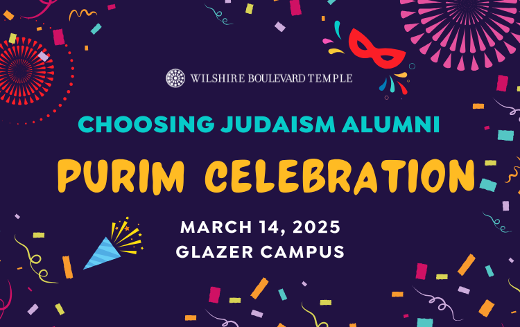 Choosing Judaism Alumni Purim Celebration Tickets | Wilshire Boulevard ...