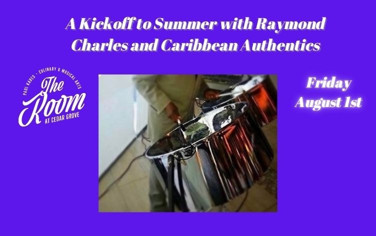 A Summer Celebration with Raymond Charles and Caribbean Authentics ...