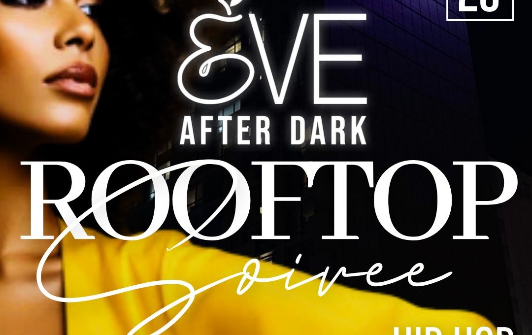 Eve After Dark Rooftop Soiree Tickets | The JDFloyd Group Experience