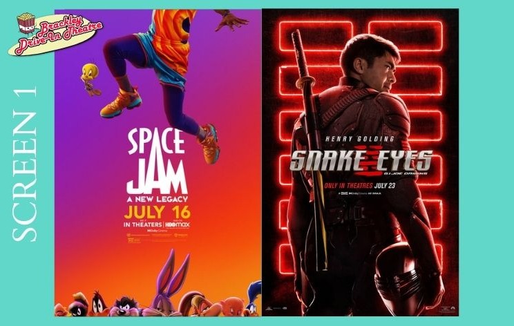 Space Jam: A New Legacy and Snake Eyes Tickets | Brackley Drive-in