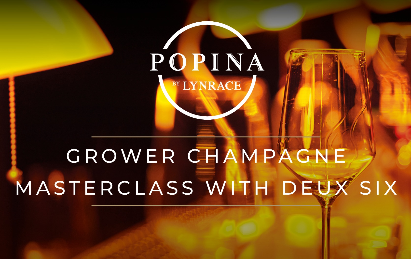 Grower Champagne Masterclass with Deux Six Tickets | LYNRACE MMXXI