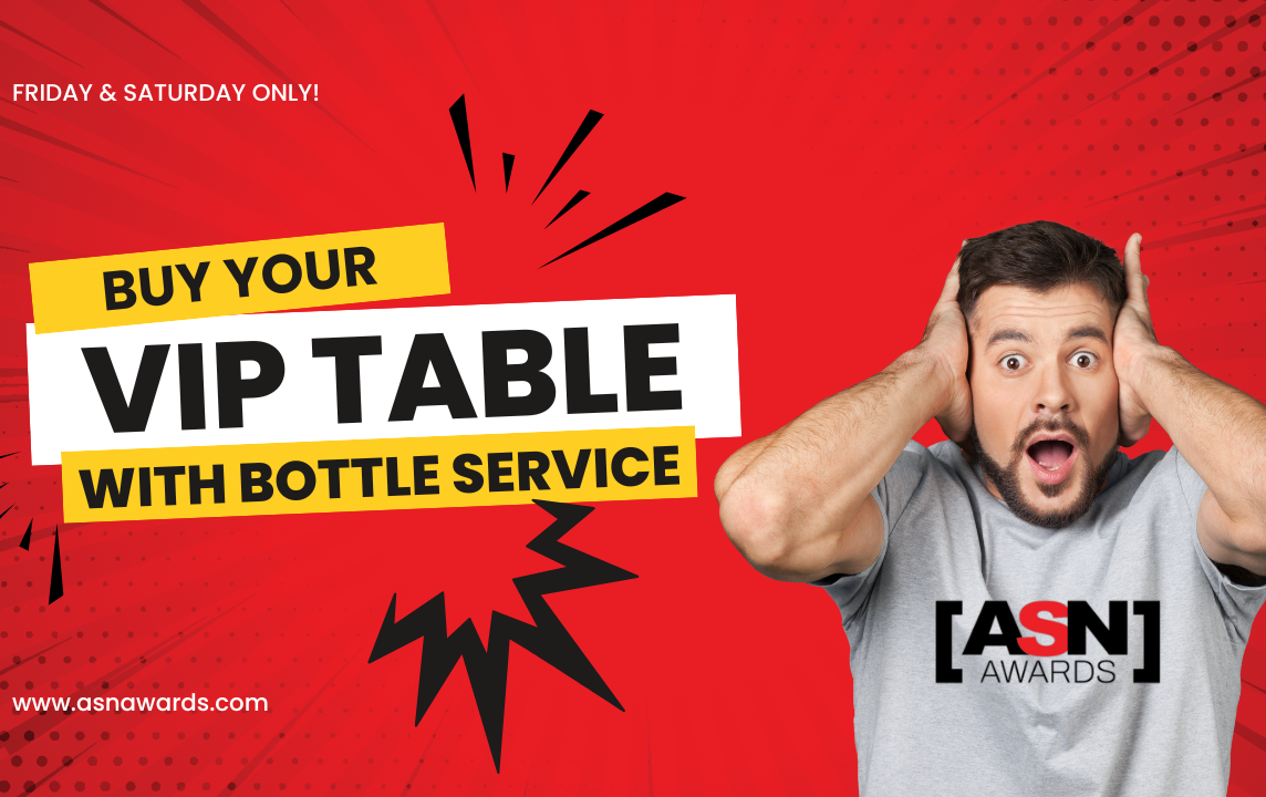 VIP BOTTLE SERVICE FRIDAY & SATURDAY NIGHT Tickets | ASN Awards