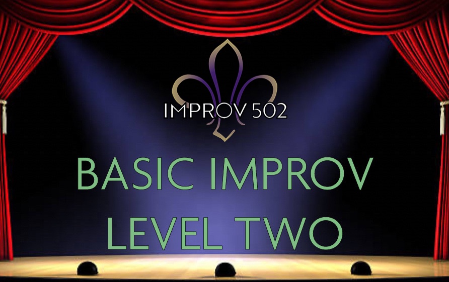 BASIC IMPROV: LEVEL TWO (8 Week Intensive) Tickets | Improv 502 & NERDIUM