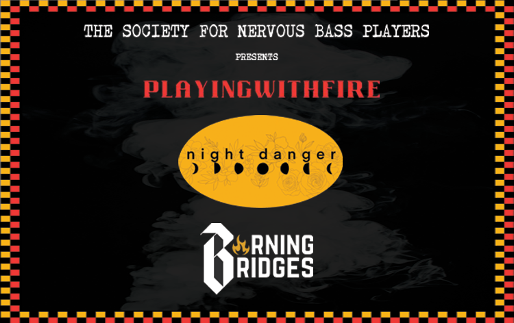 Playing With Fire // Night Danger // Burning Bridges Tickets | Gordon ...