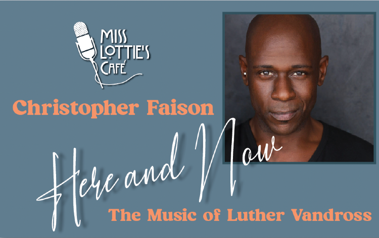 Christopher Faison — Here & Now — The Music of Luther Vandross Tickets ...