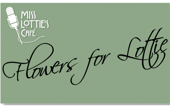 Flowers for Lottie Tickets | Norwich Arts Center, Inc.