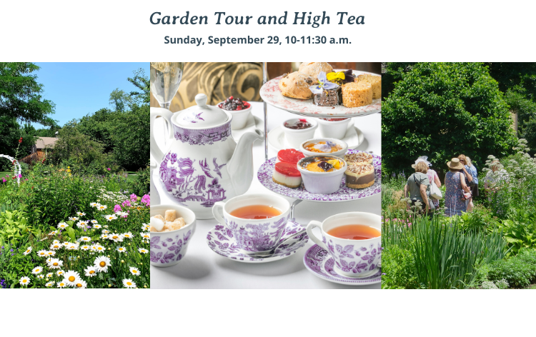 Flowers & Flavor: September Garden Tour with High Tea Tickets | Webb ...