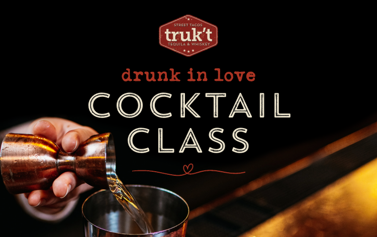 SOLD OUT: Drunk in Love Cocktail Class Tickets | trukt