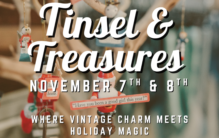 Tinsel & Treasures Market Tickets | Roses and Rust Marketplace