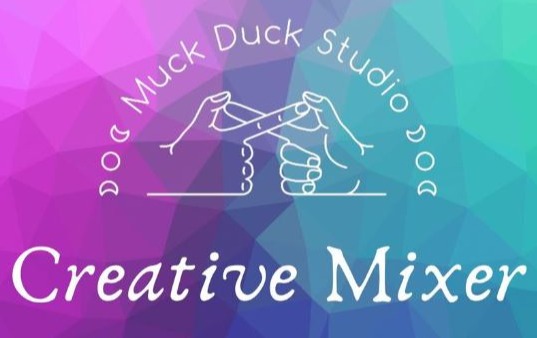 Muck Duck Creative Mixer Tickets | Muck Duck Studio