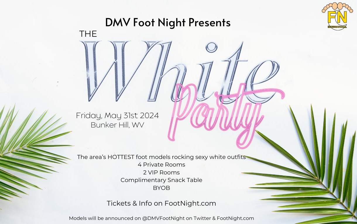 DMV Foot Night - The White Party Tickets | DMV Foot Night