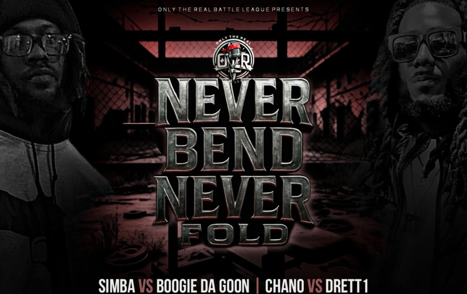 NEVER BEND NEVER FOLD Tickets | Only The Real Battle League