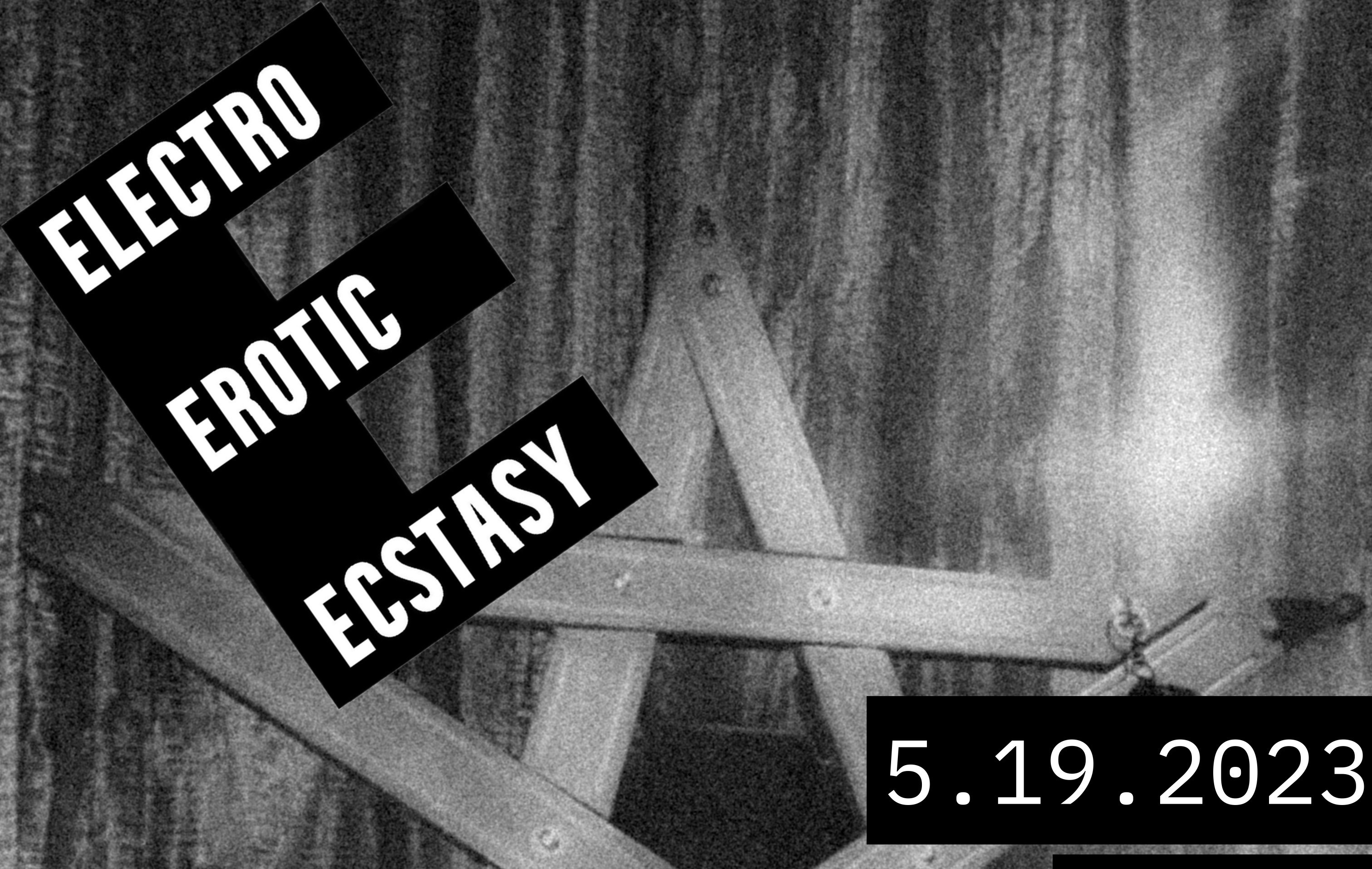 Electro Erotic Ecstasy Tickets | Electro Erotic Ecstasy