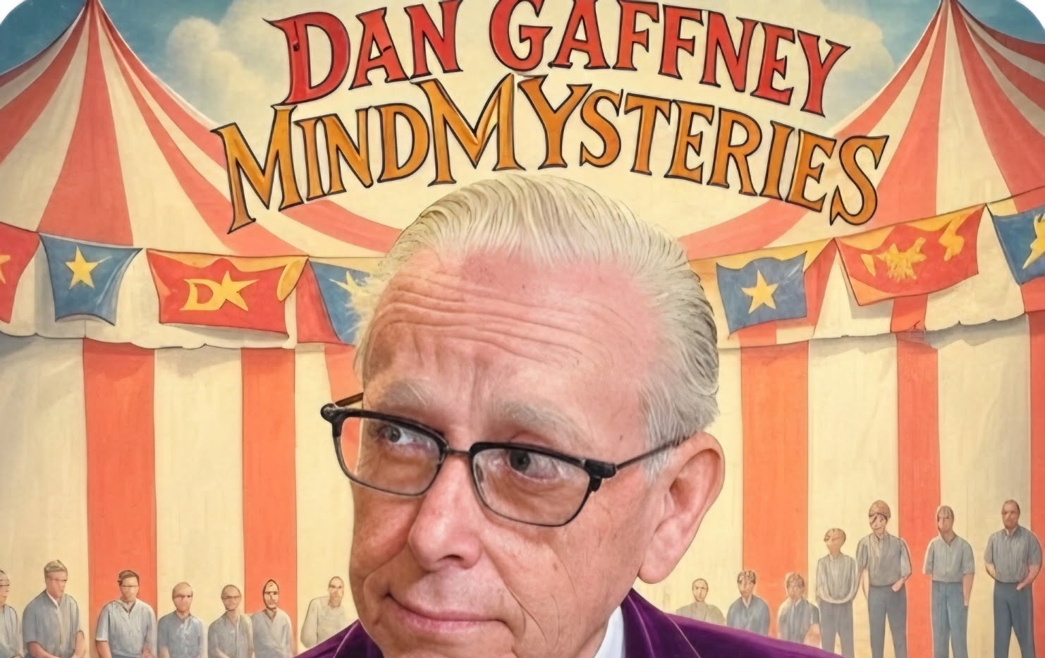 Dan Gaffney Mind Mysteries LIVE at Cult Classic Tickets | Cult Classic ...