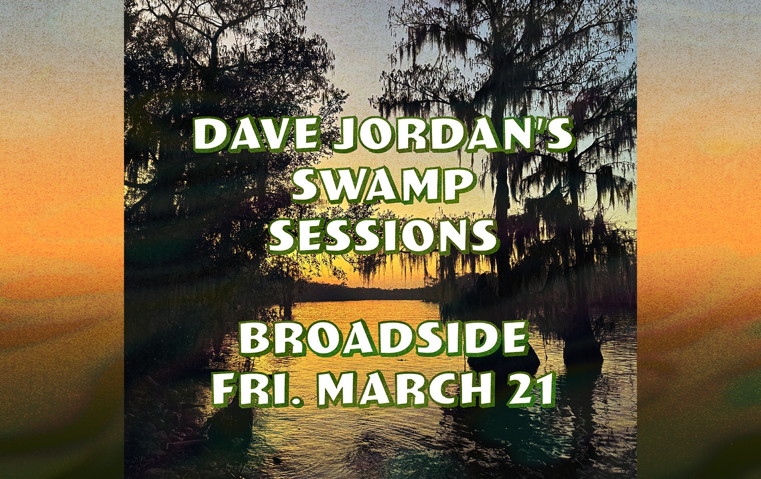 Dave Jordan's Swamp Sessions Tickets | Simple Tix